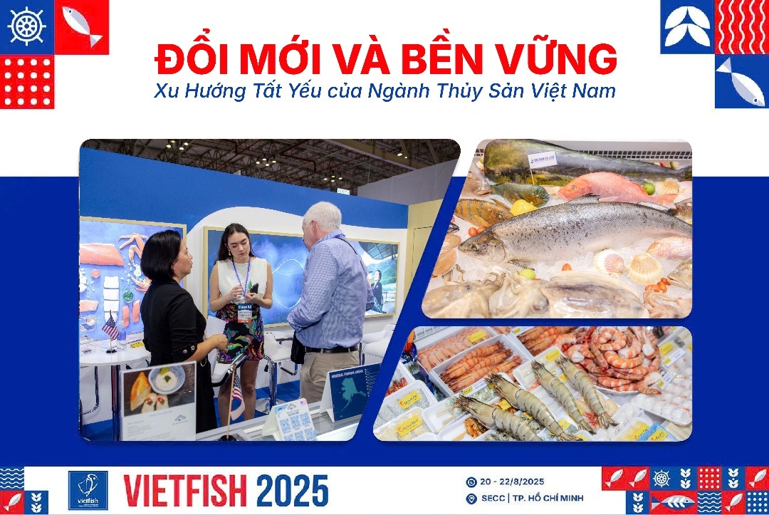 VIETFISH 2025 Seafood Exhibition: Towards innovation and sustainable development