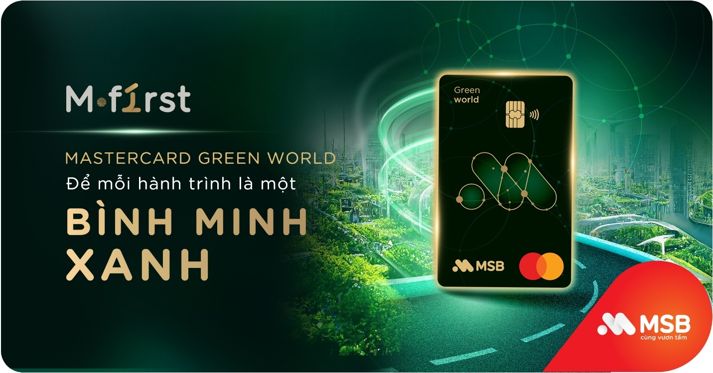 MSB Mastercard Green World: Sản phẩm tài chính dành cho thế hệ lãnh đạo ...