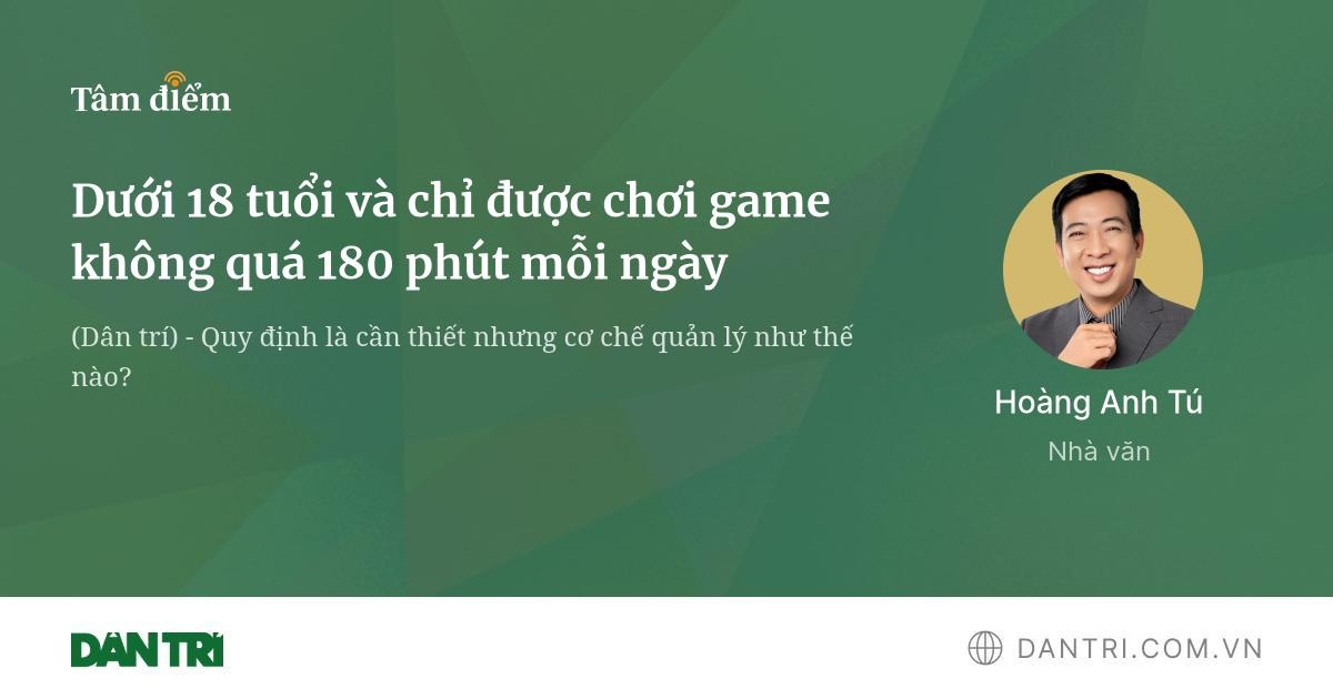 Dưới 18 tuổi và chỉ được chơi game không quá 180 phút mỗi ngày | Báo ...